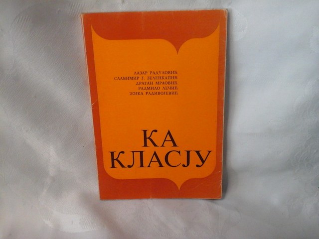 Ka klasju Lazar Radulović Dragan Mraović