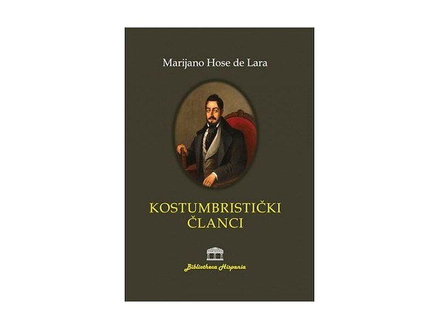 Kostumbristički članci - Marijano Hose De Lara