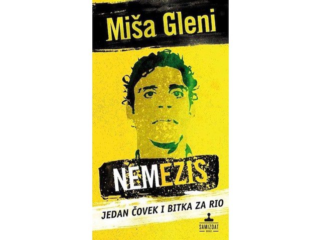 Nemezis: Jedan čovek i Bitka za Rio - Miša Gleni