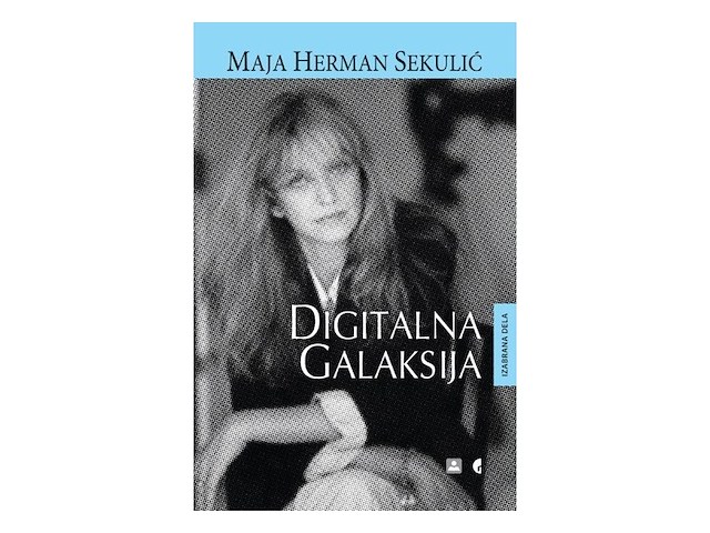 Digitalna galaksija - Maja Herman-Sekulić