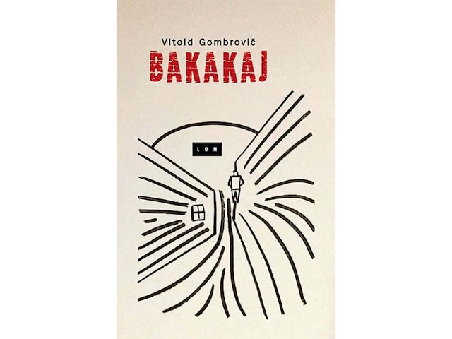 Bakakaj - Vitold Gombrovič