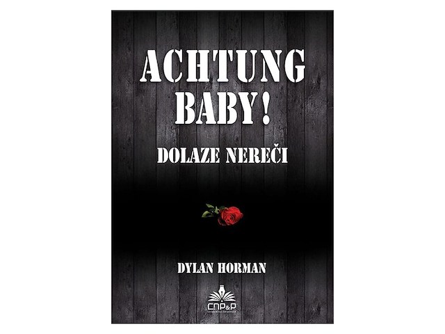 Achtung, Baby! – dolaze nereči - Dylan Horman