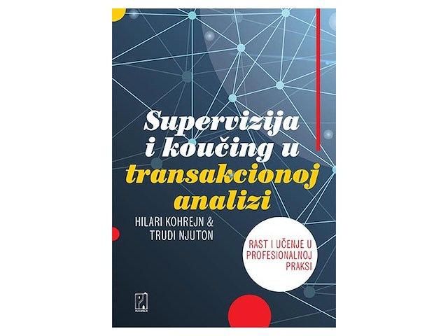 Supervizija i koučing u transakcionoj analizi: rast i učenje u profesionaln