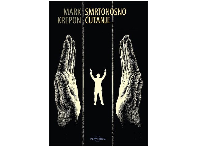 Smrtonosno ćutanje - Mark Krepon