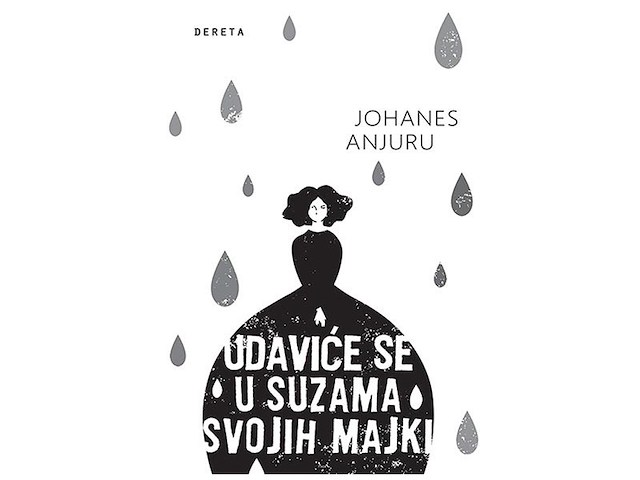 Udaviće se u suzama svojih majki - Johanes Anjuru