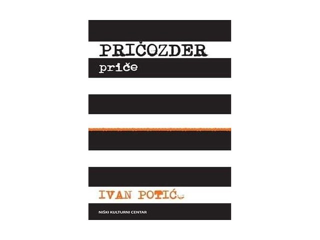 Pričožder: priče - Ivan Potić