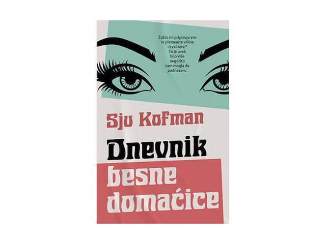 Dnevnik besne domaćice - Sju Kofman