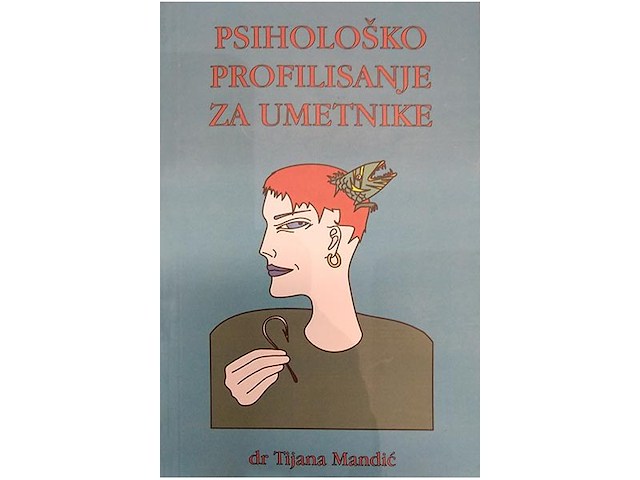 Psihološko profilisanje za umetnike - Tijana Mandić