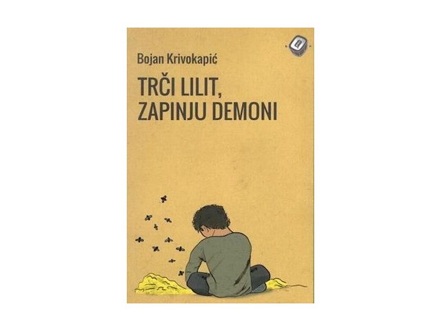 Trči Lilit, zapinju demoni - Bojan Krivokapić