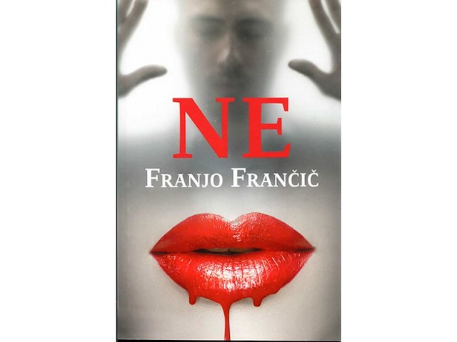 Ne (Izbor 1986-2019) - Franjo Frančić