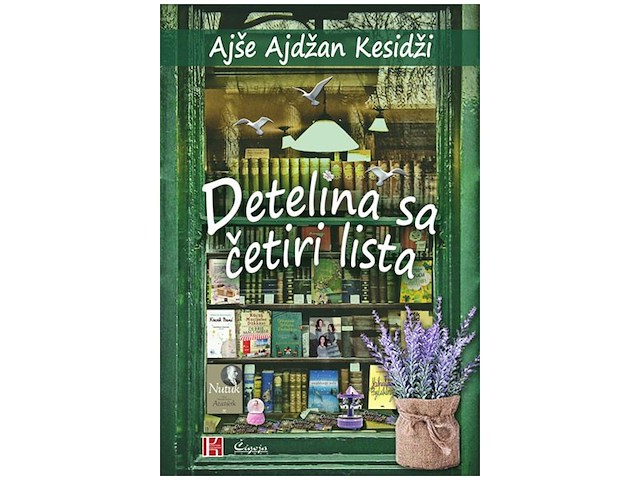 Detelina sa četiri lista - Ajše Ajdžan Kesidži