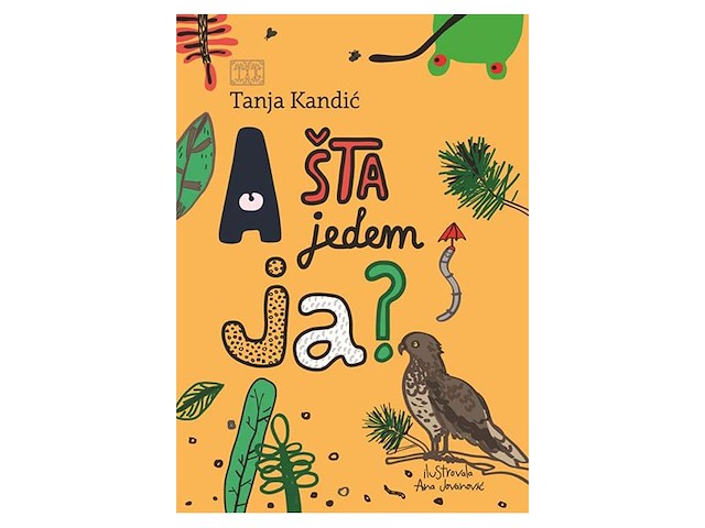 A šta jedem ja? - Tanja Kandić