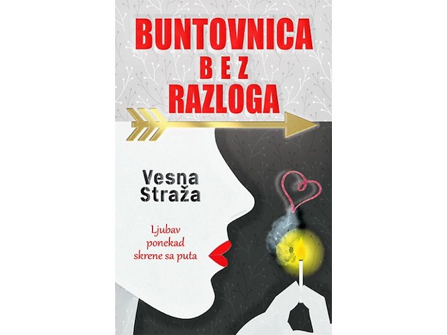 Buntovnica bez razloga - Vesna Straža