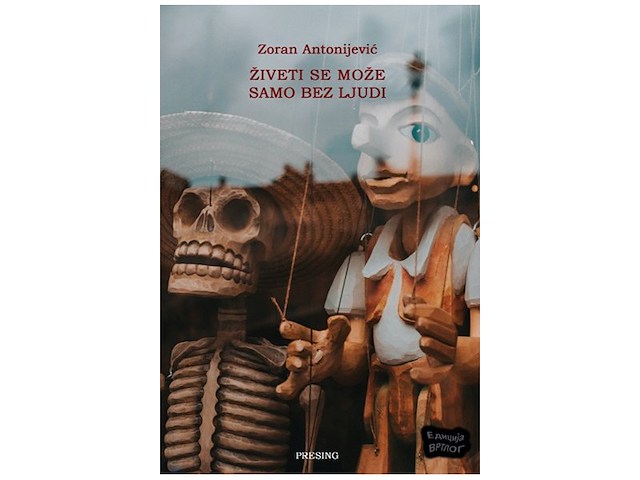 Živeti se može samo bez ljudi - Zoran Antonijević