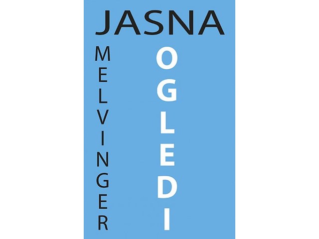 Ogledi - Jasna Melvinger