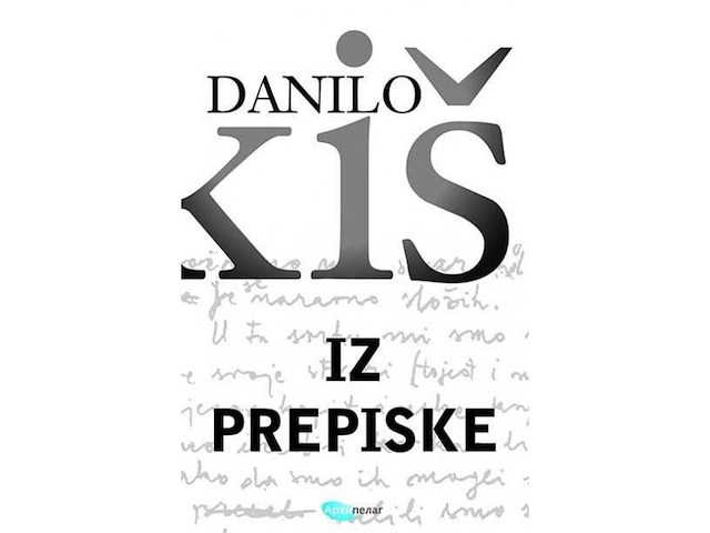 Iz prepiske - Danilo Kiš