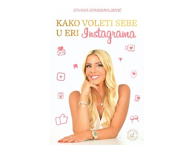 Kako voleti sebe u eri instagrama - Jovana Stanisavljević