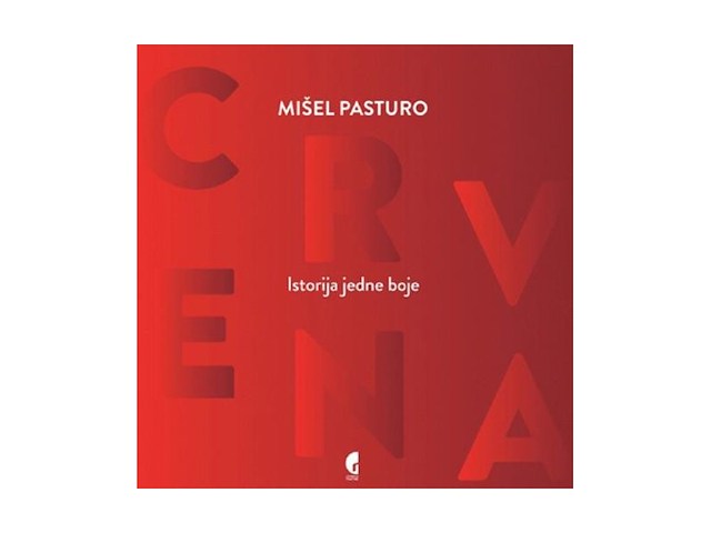 Crvena: istorija jedne boje - Mišel Pasturo