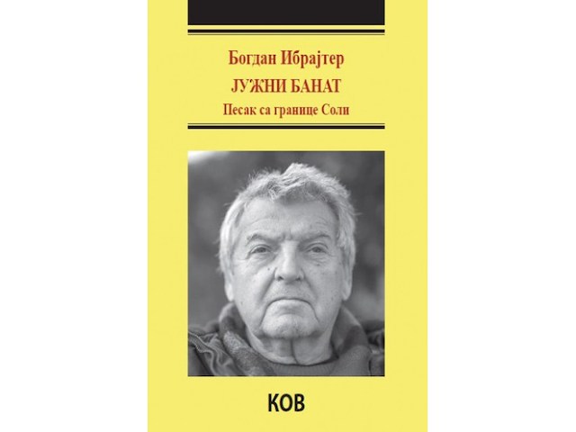 Južni Banat: pesak sa granice Soli - Bogdan Ibrajter