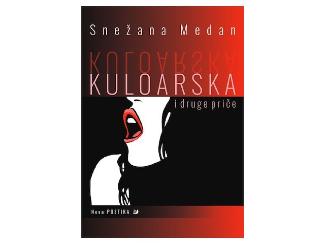 Kuloarska i druge priče - Snežana Medan