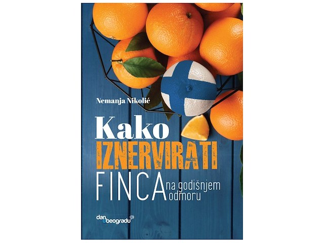 Kako iznervirati Finca na godišnjem odmoru - Nemanja Nikolić