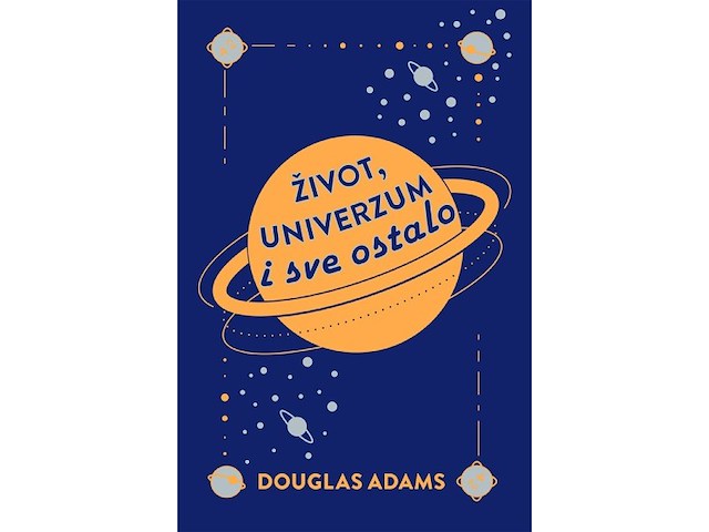 Život, univerzum i sve ostalo - Douglas Adams