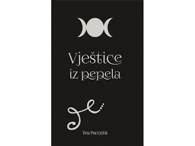 Vještice iz pepela - Tea Puccetti