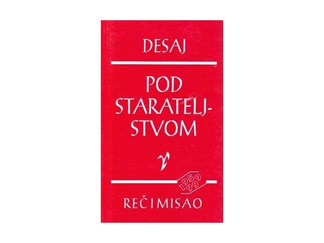 Pod starateljstvom - Anita Desaj