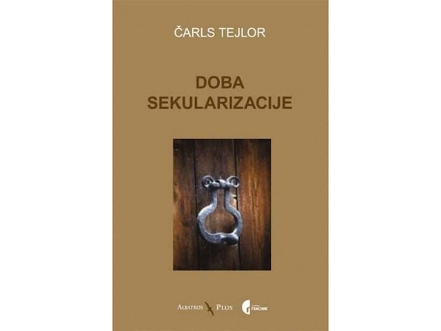 Doba sekularizacije - Čarls Tejlor