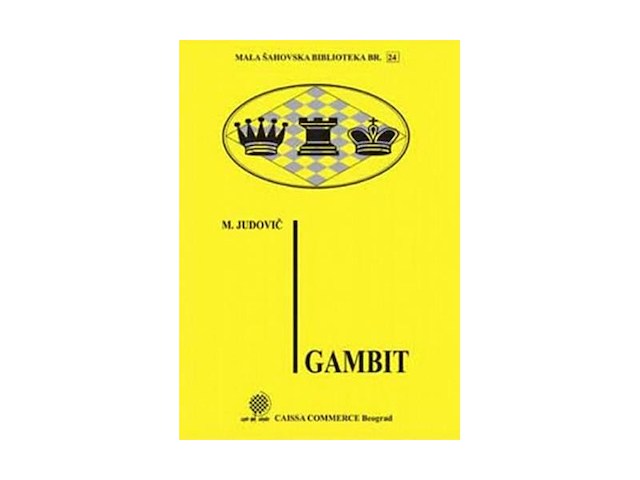 Gambit - Mihail Mihajlovič Judovič