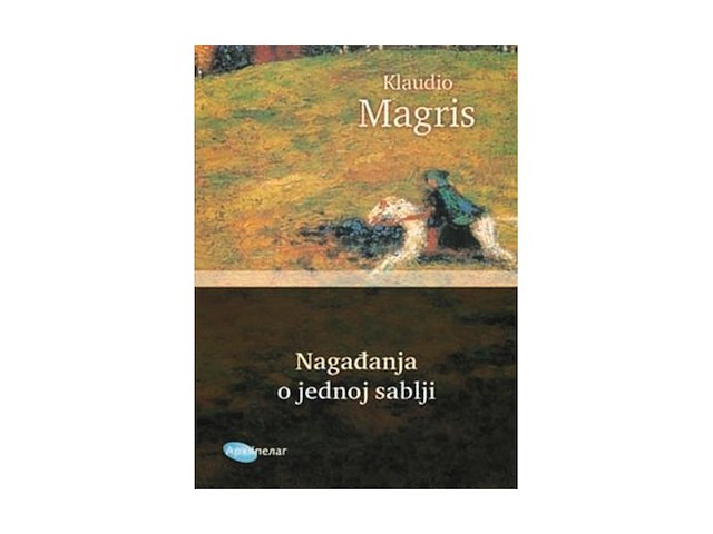 Nagađanja o jednoj sablji - Klaudio Magris