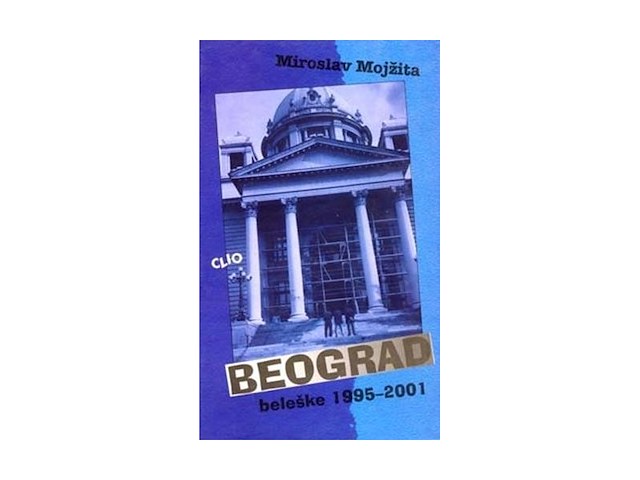 Beograd – beleške 1995–2001 - Miroslav Mojžita