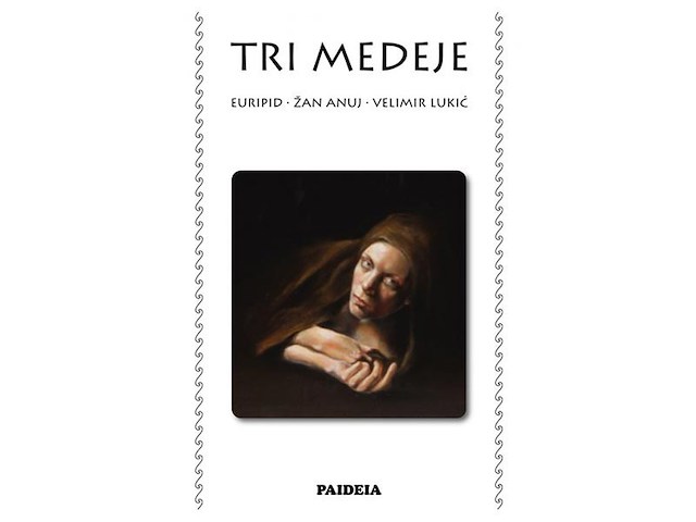 Tri medeje - Žan Anuj