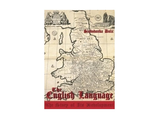 The English Language - The Story of its Development - Slobodanka Đolić