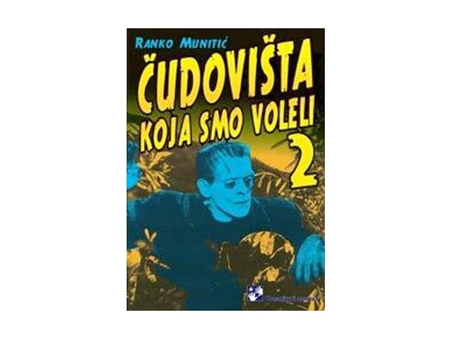 Čudovišta koja smo voleli 2 - Ranko Munitić