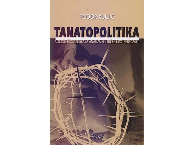 Tanatopolitika - Todor Kuljić