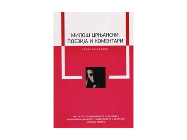 Miloš Crnjanski: poezija i komentari - Miloš Crnjanski