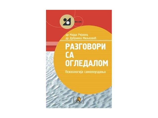 Razgovori sa ogledalom: psihologija samopouzdanja - Dubravka Miljković