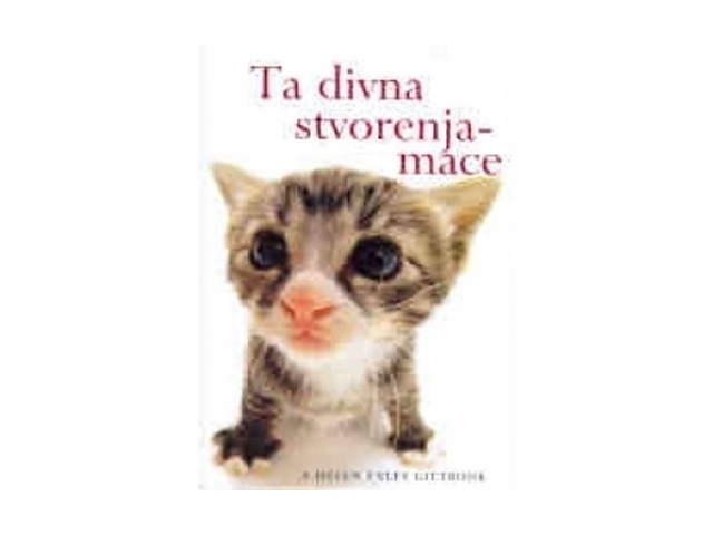 Ta divna stvorenja - mace - Helen Exley