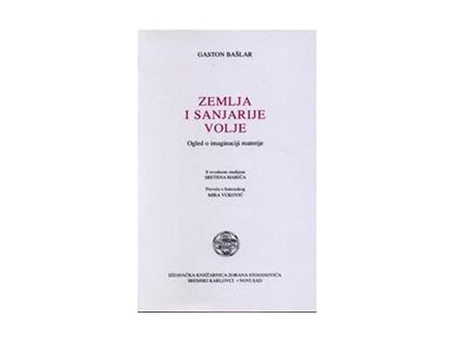 Zemlja i sanjarije volje - Johan Gaston Bašlar