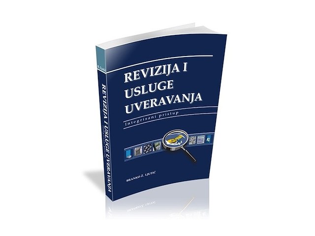 Revizija i usluge uveravanja - Branko Ž. Ljutić