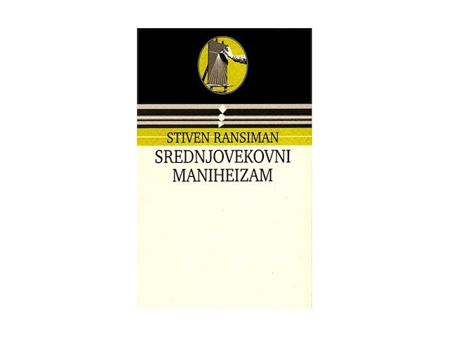 Srednjovekovni maniheizam - Stiven Ransiman