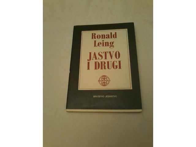 Ronald Leing JASTVO I DRUGI