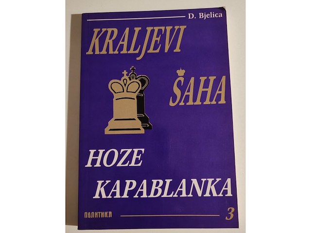 Kraljevi šaha 3 - Hoze Kapablanka