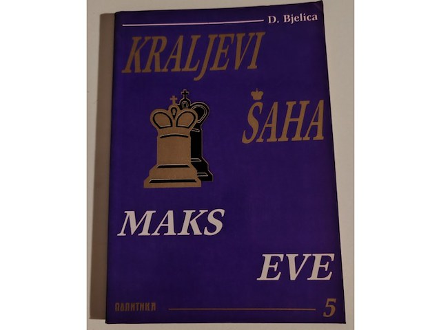 Kraljevi šaha 5 - Maks Eve