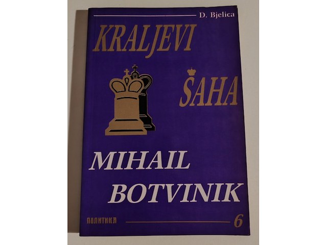 Kraljevi šaha 6 - Mihail Botvinik