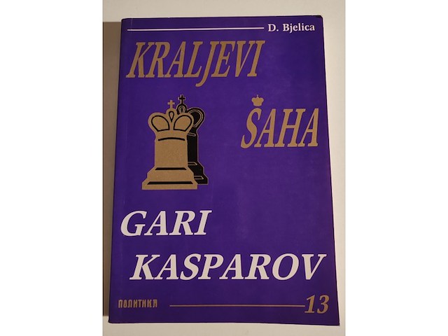 Kraljevi šaha 13 - Gari Kasparov