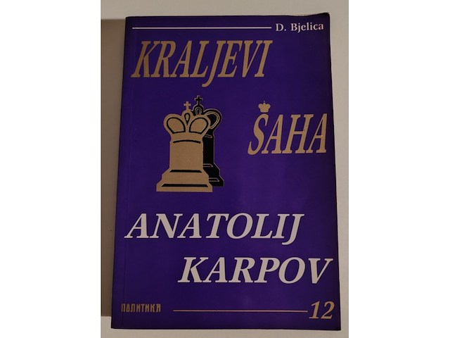 Kraljevi šaha 12 - Anatolij Kasparov