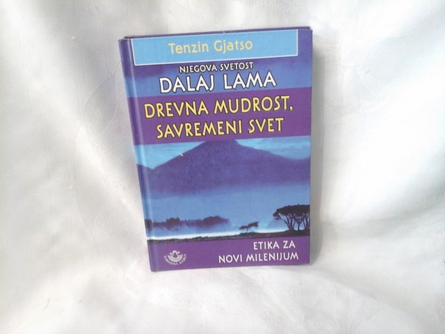 Dalaj Lama drevna mudrost savremeni svet Tenzin Gjatso