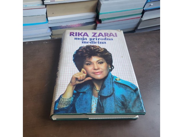 Rika Zarai - Moja prirodna medicina